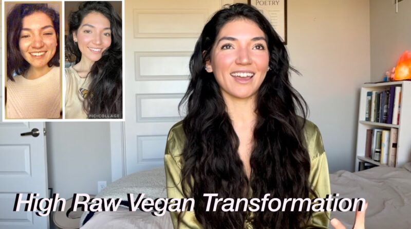Vegan Transformation | High Raw Vegan Transformation - Vegan Tasty Recipes
